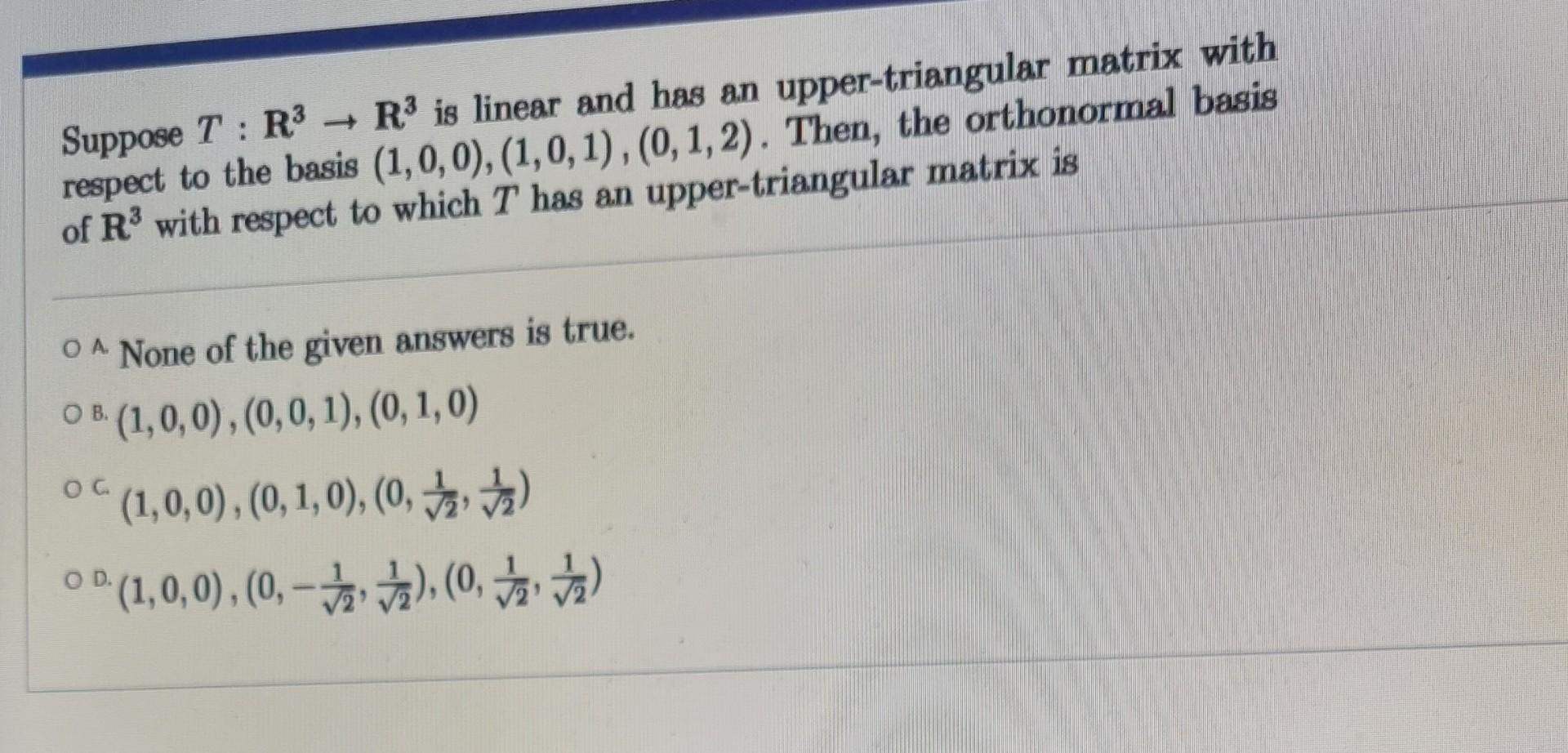 Solved Suppose T:R3→R3 is linear and has an upper-triangular | Chegg.com