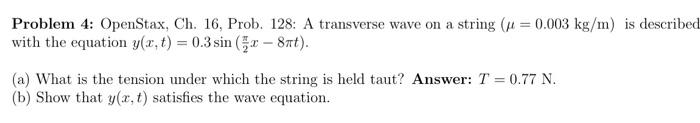 Solved Problem 4: OpenStax, Ch. 16, Prob. 128: A transverse | Chegg.com