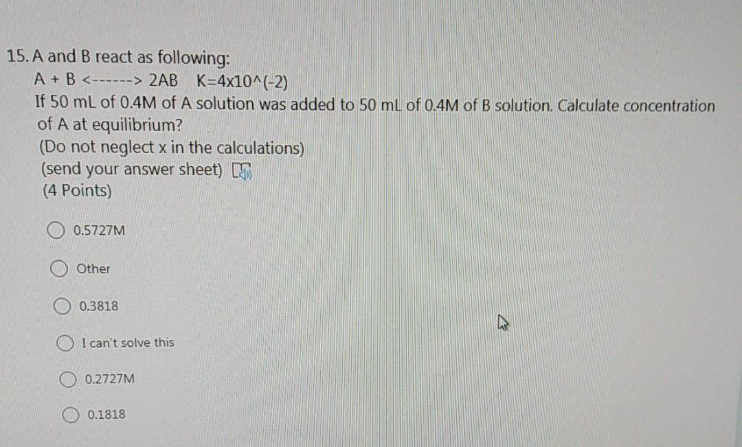Solved 15. A and B react as following: A + B 2AB | Chegg.com