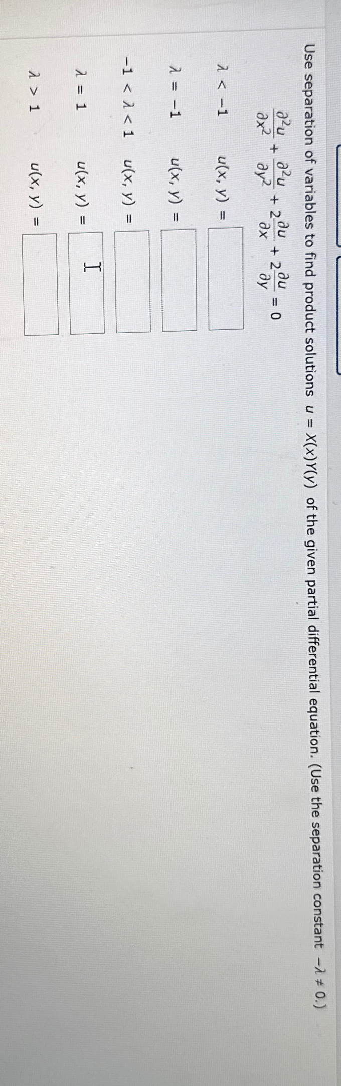 Solved Use separation of variables to find product solutions | Chegg.com