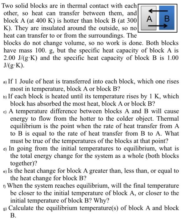 Solved Two solid blocks are in thermal contact with each | Chegg.com