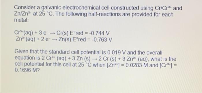 Solved Consider a galvanic electrochemical cell constructed | Chegg.com