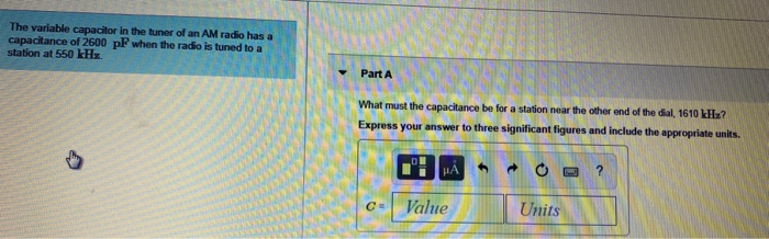 Solved The variable capacitor in the tuner of an AM radio | Chegg.com