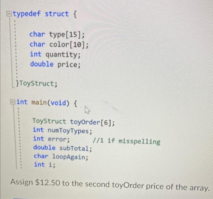 Solved char type[15]; char color [10]; int quantity; double | Chegg.com