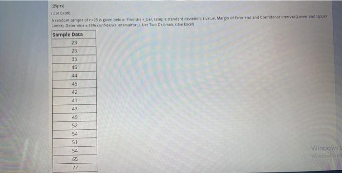 Solved (25pts (Use Excel A random sample of 25 is given | Chegg.com
