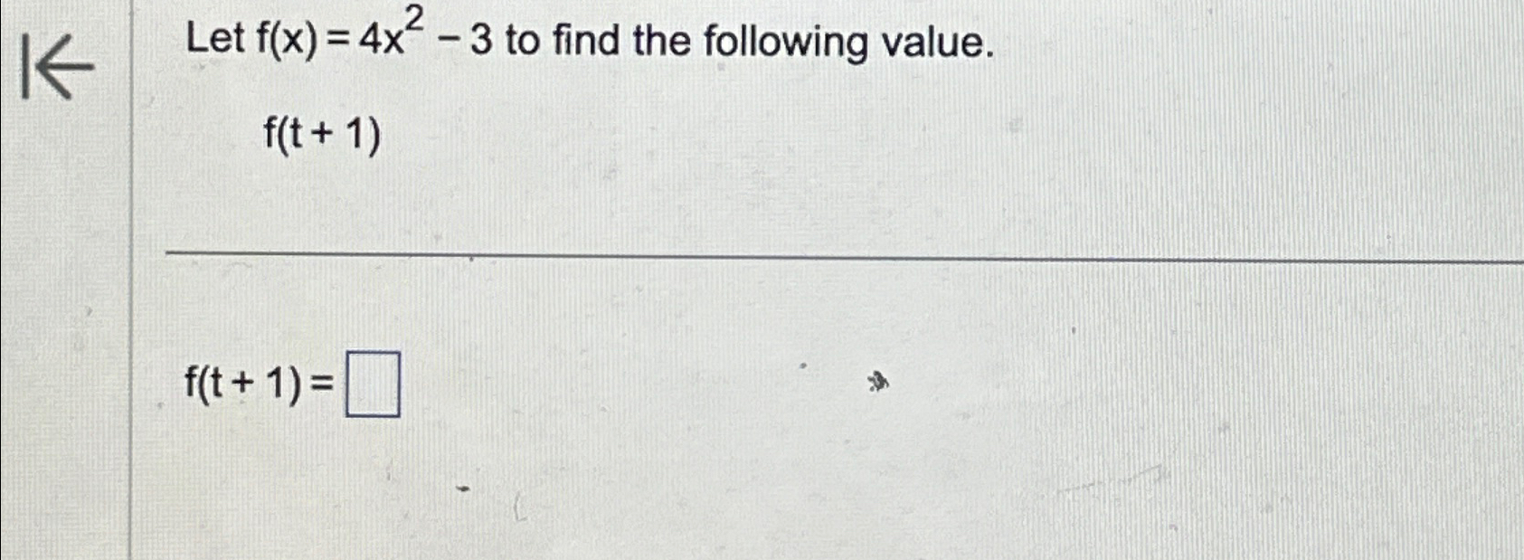 Solved Let F X 4x2 3 ﻿to Find The Following Value F T 1