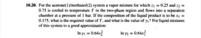 Solved 0.20. For the acetone (1) methanol(2) system a vapor | Chegg.com