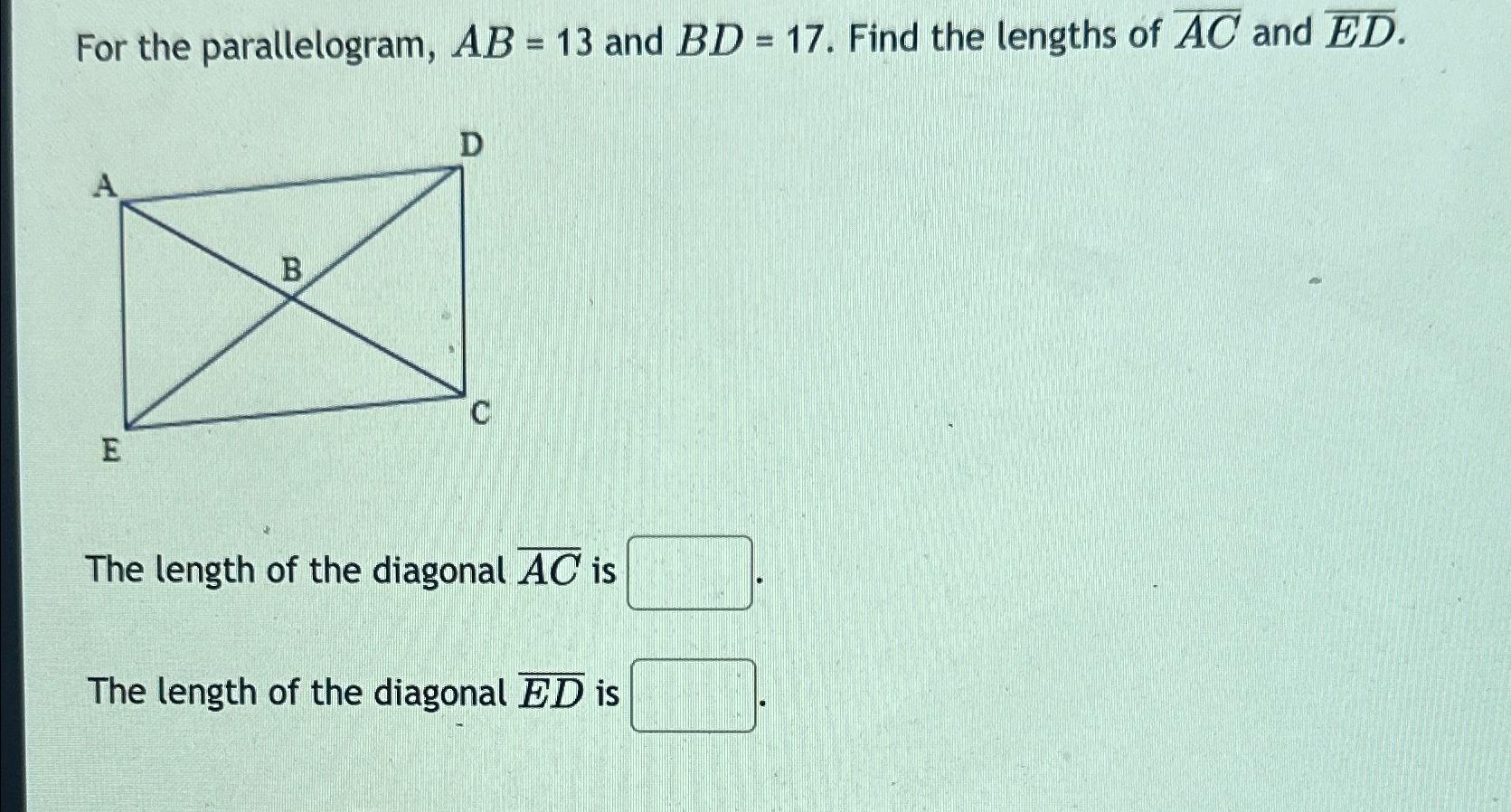 Solved For the parallelogram, AB=13 ﻿and BD=17. ﻿Find the | Chegg.com