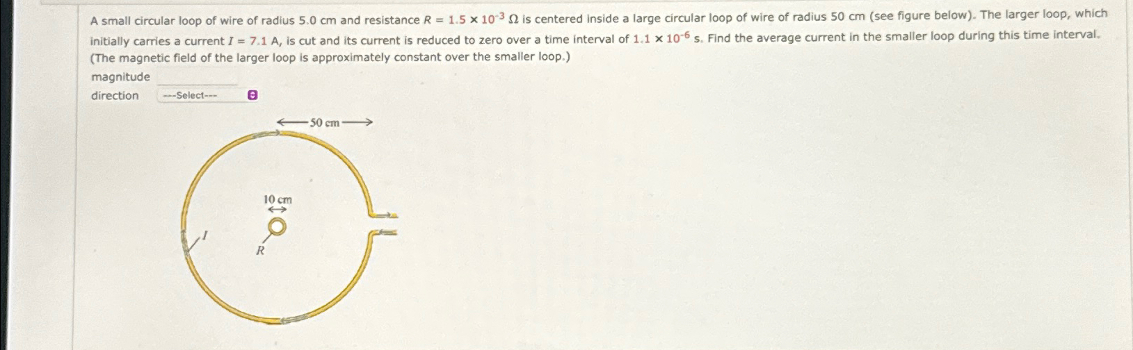 Solved (The magnetic field of the larger loop is | Chegg.com