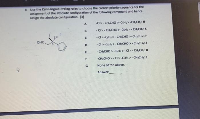 Solved 9. Use the Cahn-Ingold-Prelog rules to choose the | Chegg.com