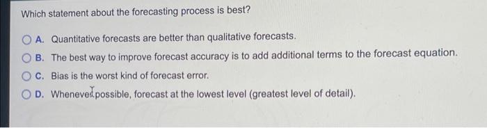 Solved Which statement about the forecasting process is | Chegg.com
