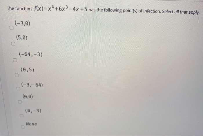 Solved The function f(x)=x4+6x2 - 4x +5 has the following | Chegg.com