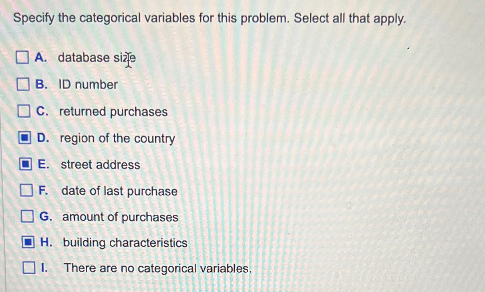 Solved Specify the categorical variables for this problem. | Chegg.com