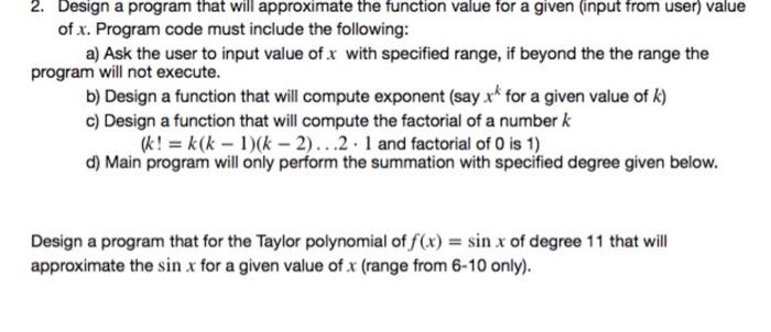 Solved 2. Design a program that will approximate the | Chegg.com