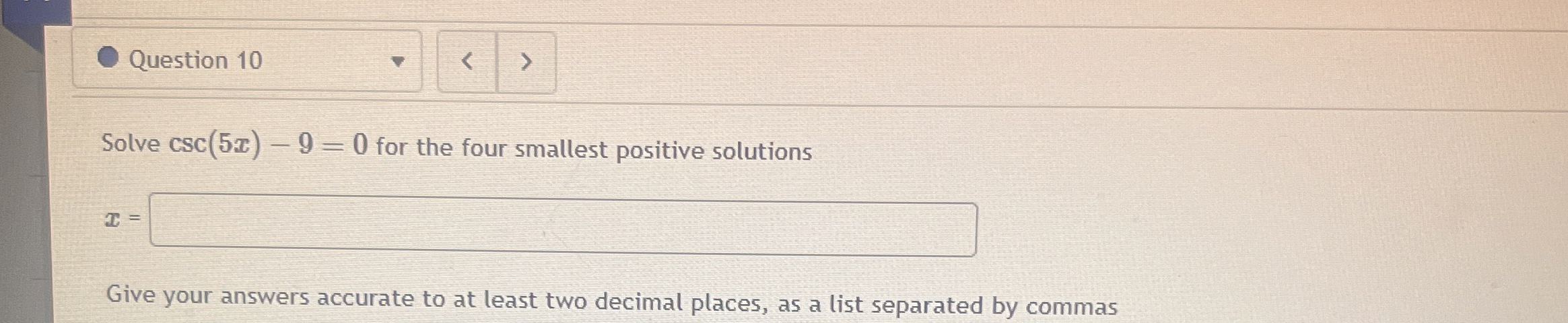 Solved Solve csc(5x)-9=0 ﻿for the four smallest positive | Chegg.com