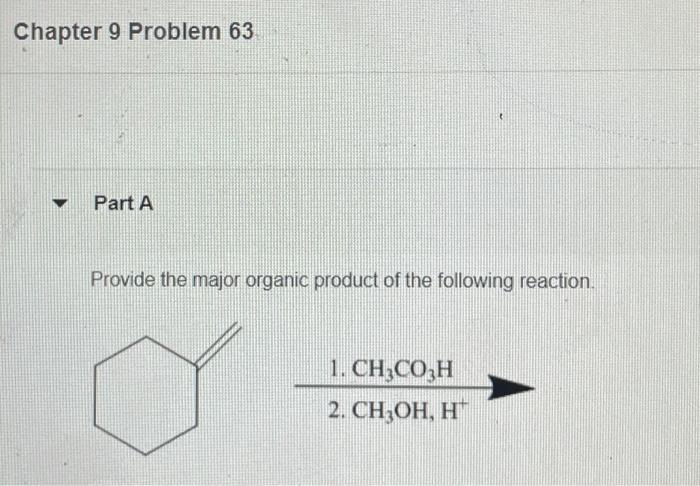 Solved Chapter 9 Problem 63 Part A t Provide the major | Chegg.com