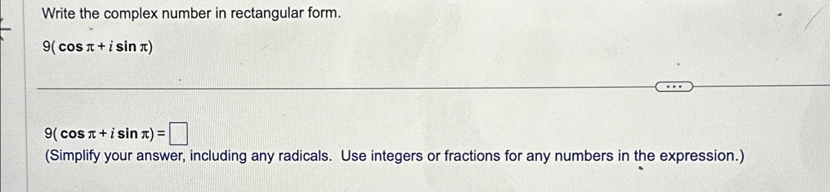 Solved Write the complex number in rectangular | Chegg.com