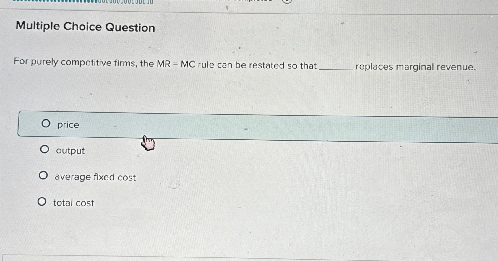 Solved Multiple Choice QuestionFor purely competitive firms, | Chegg.com