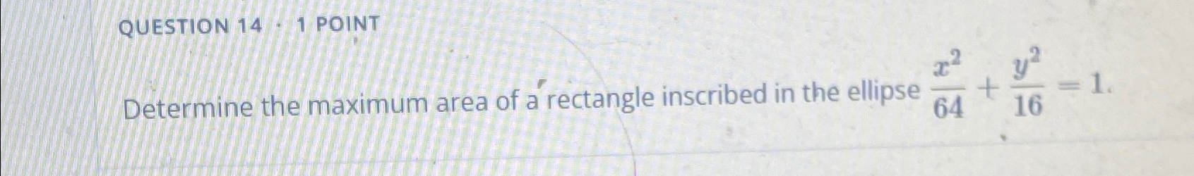 Solved Determine the maximum area of a rectangle inscribed | Chegg.com