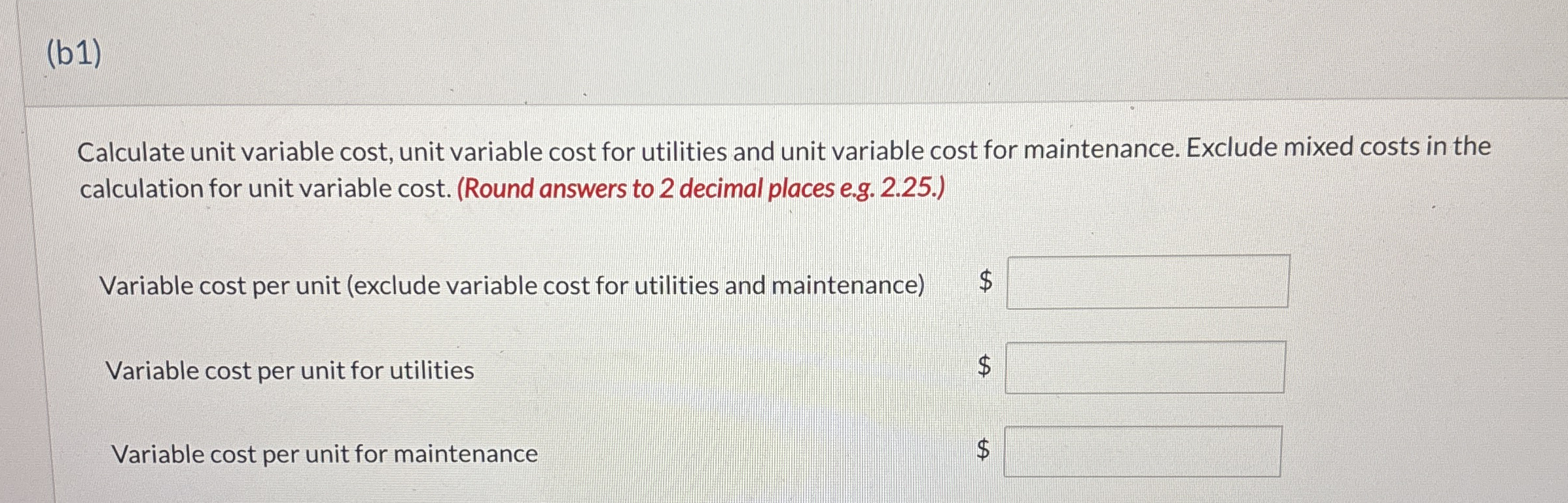 (b1)Calculate unit variable cost, unit variable cost | Chegg.com