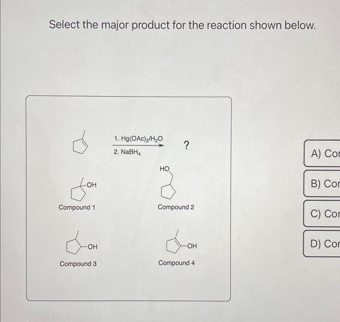 Solved Select the major product for the reaction shown | Chegg.com Solved Select the major product for the reaction shown | Chegg.com