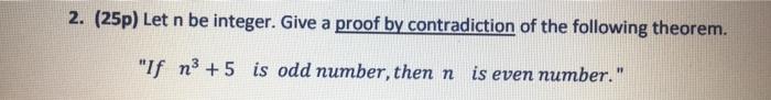 Solved 2. (25p) Let n be integer. Give a proof by | Chegg.com
