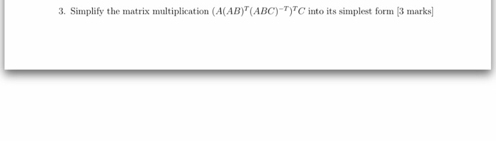 Solved 3. Simplify the matrix multiplication (A(AB)" | Chegg.com