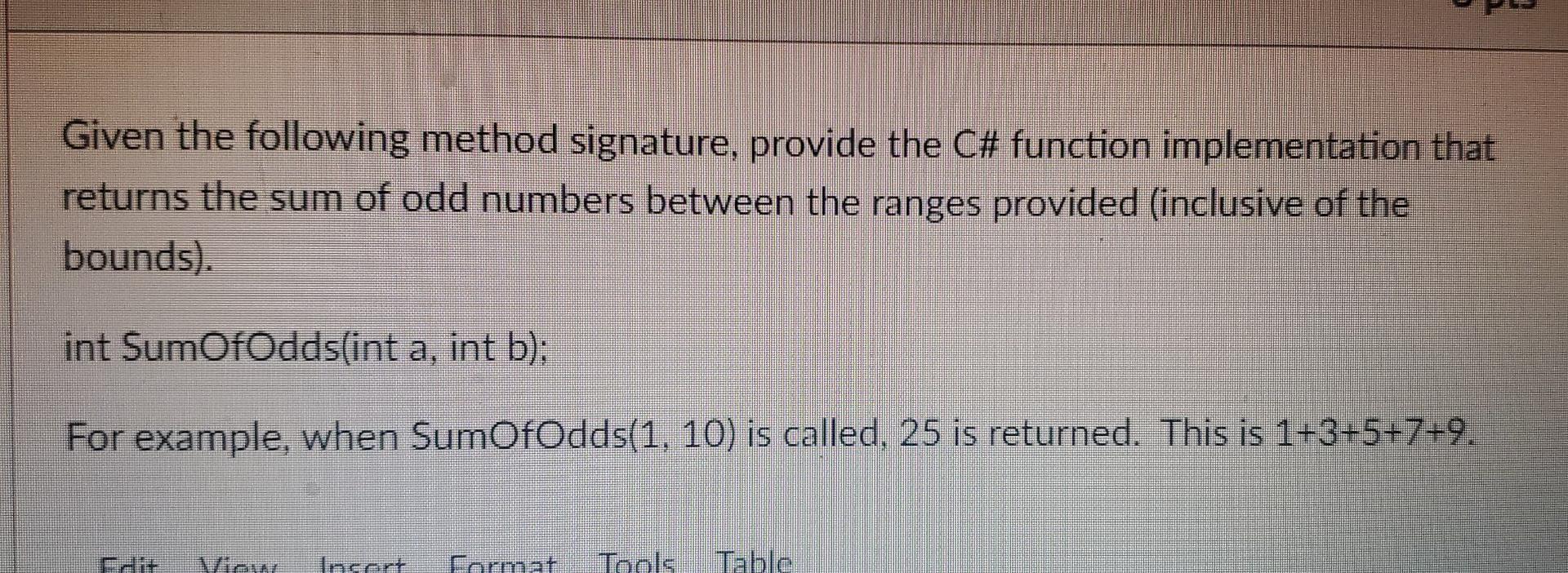 Solved Given the following method signature, provide the C# | Chegg.com