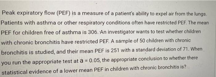 Solved Peak expiratory flow (PEF) is a measure of a | Chegg.com