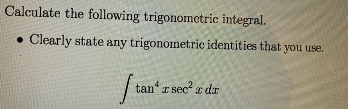Solved Calculate the following trigonometric integral. • | Chegg.com