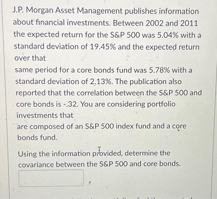 Solved J.P. Morgan Asset Management publishes information | Chegg.com