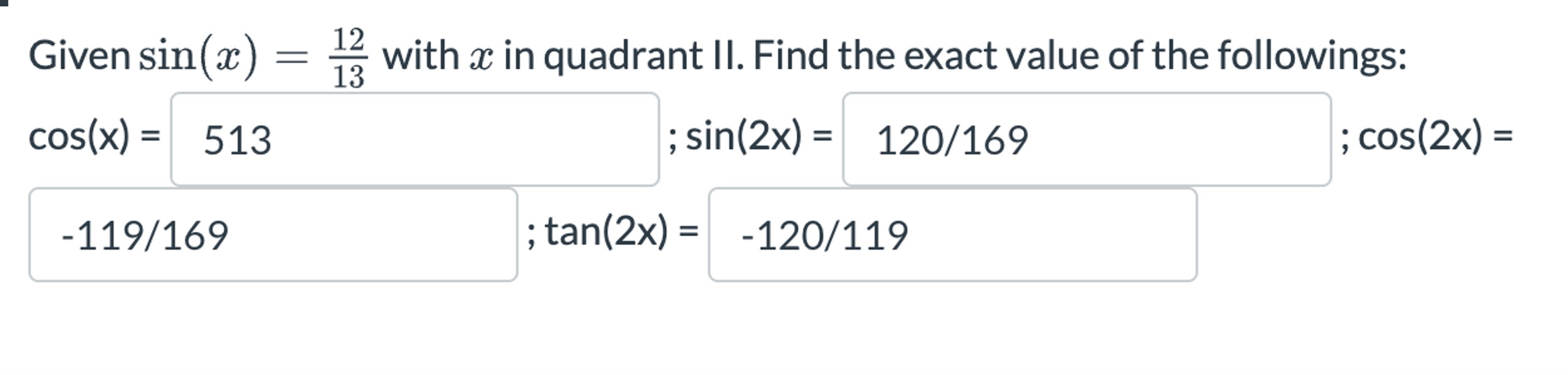 Given sin(x)=1213 ﻿with x ﻿in quadrant II. ﻿Find the | Chegg.com