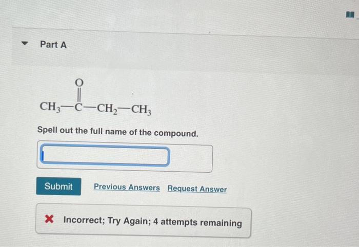 Solved Spell out the full name of the compound. x Incorrect; | Chegg.com