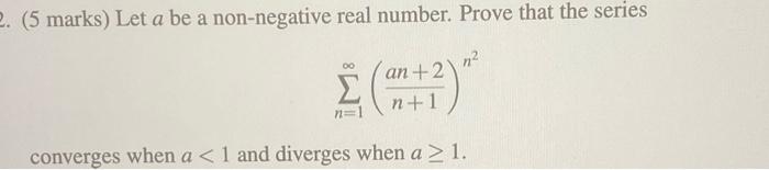 Solved (5 marks) Let a be a non-negative real number. Prove | Chegg.com