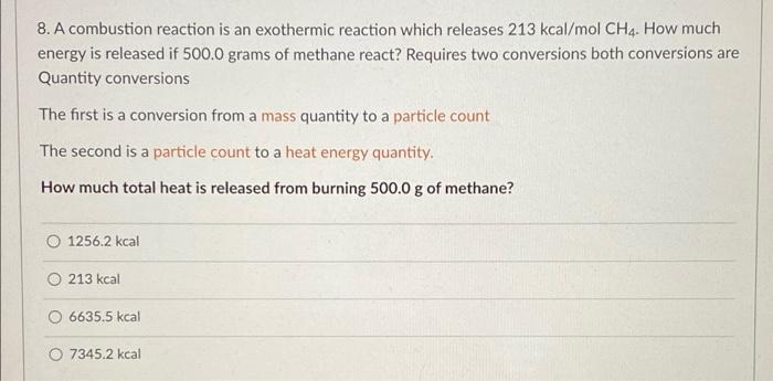 Solved 8. A combustion reaction is an exothermic reaction | Chegg.com