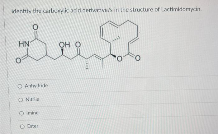 Solved Identify the carboxylic acid derivative/s in the | Chegg.com