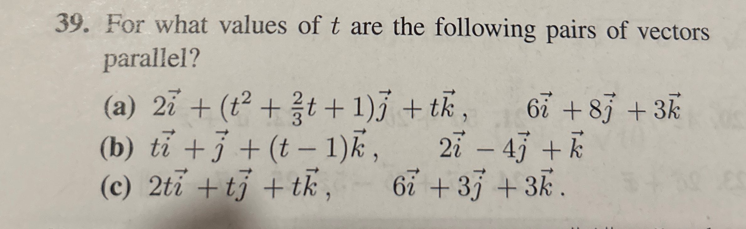 Solved For what values of t ﻿are the following pairs of | Chegg.com