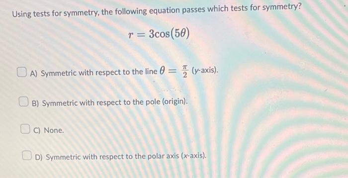 Solved Using tests for symmetry, the following equation | Chegg.com