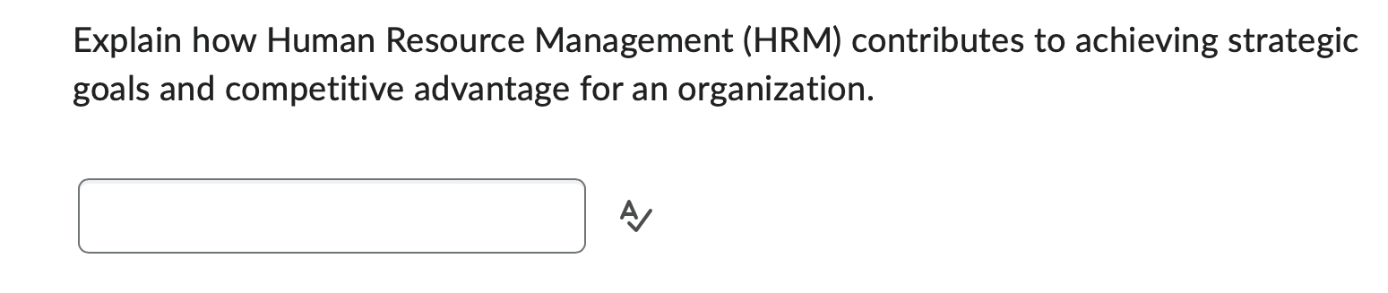 Solved Explain how Human Resource Management (HRM) | Chegg.com