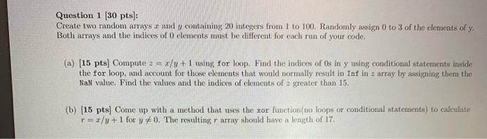 Solved Question 1 [ 30pts ]: Create two random arrays x and | Chegg.com