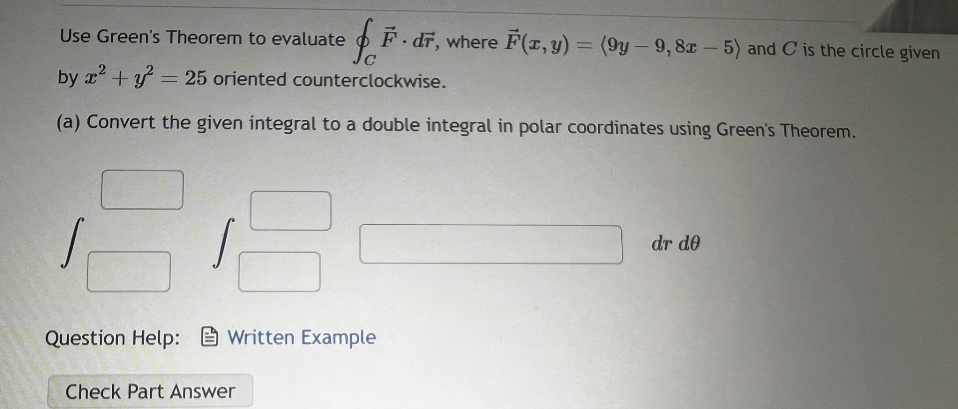 Solved Use Green's Theorem to evaluate o∫C﻿vec(F)*dvec(r), | Chegg.com