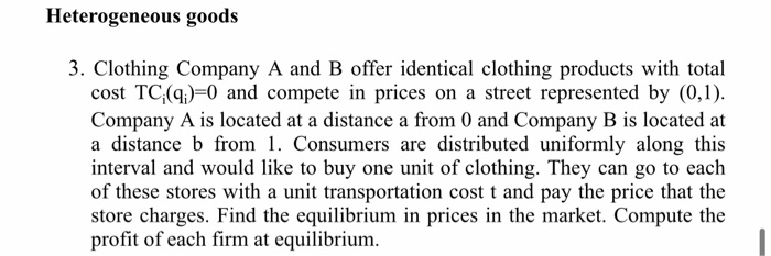 Solved Heterogeneous goods 3. Clothing Company A and B offer | Chegg.com