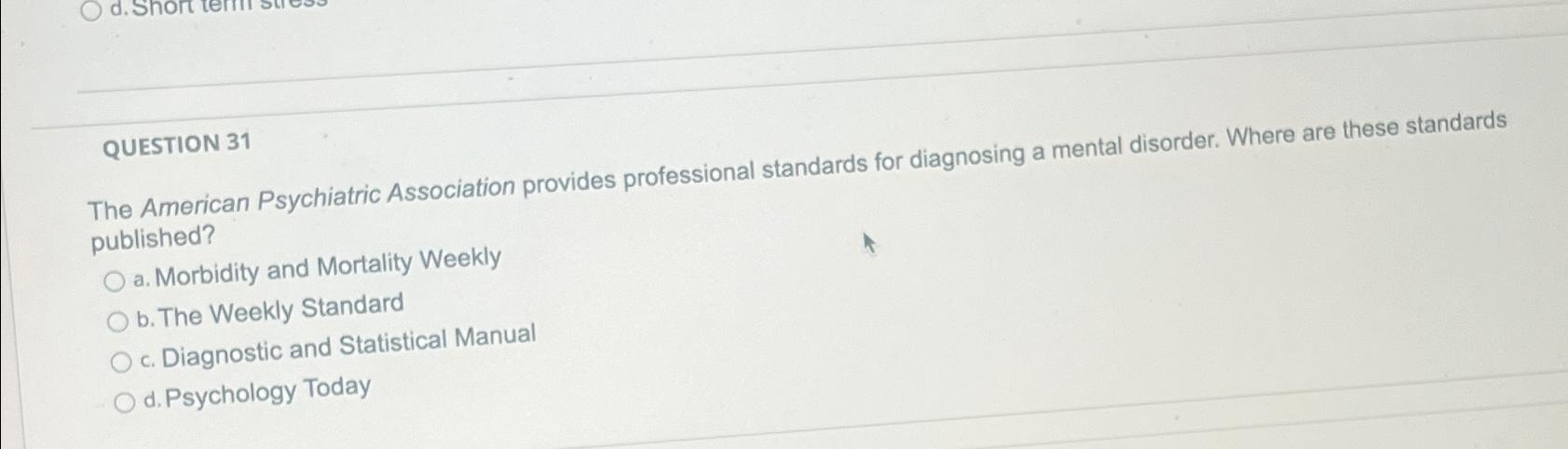 Solved QUESTION 31The American Psychiatric Association | Chegg.com
