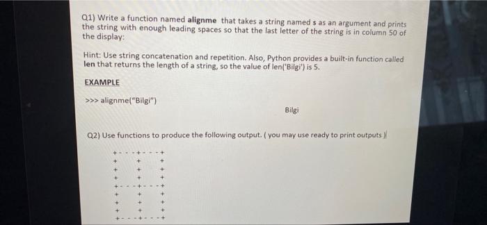 Solved Q1) Write a function named alignme that takes a | Chegg.com