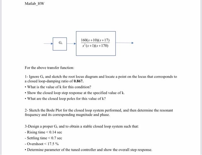 Solved Matlab_HW GE 160(s +10)(8 +17) s(s+1)(8 +170) For the | Chegg.com