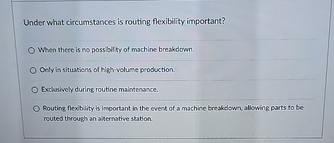 Solved Under what circumstances is routing flexibility | Chegg.com