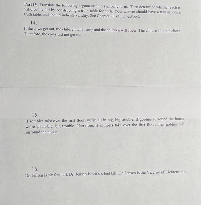 Solved Part IV. Translate the following arguments into | Chegg.com