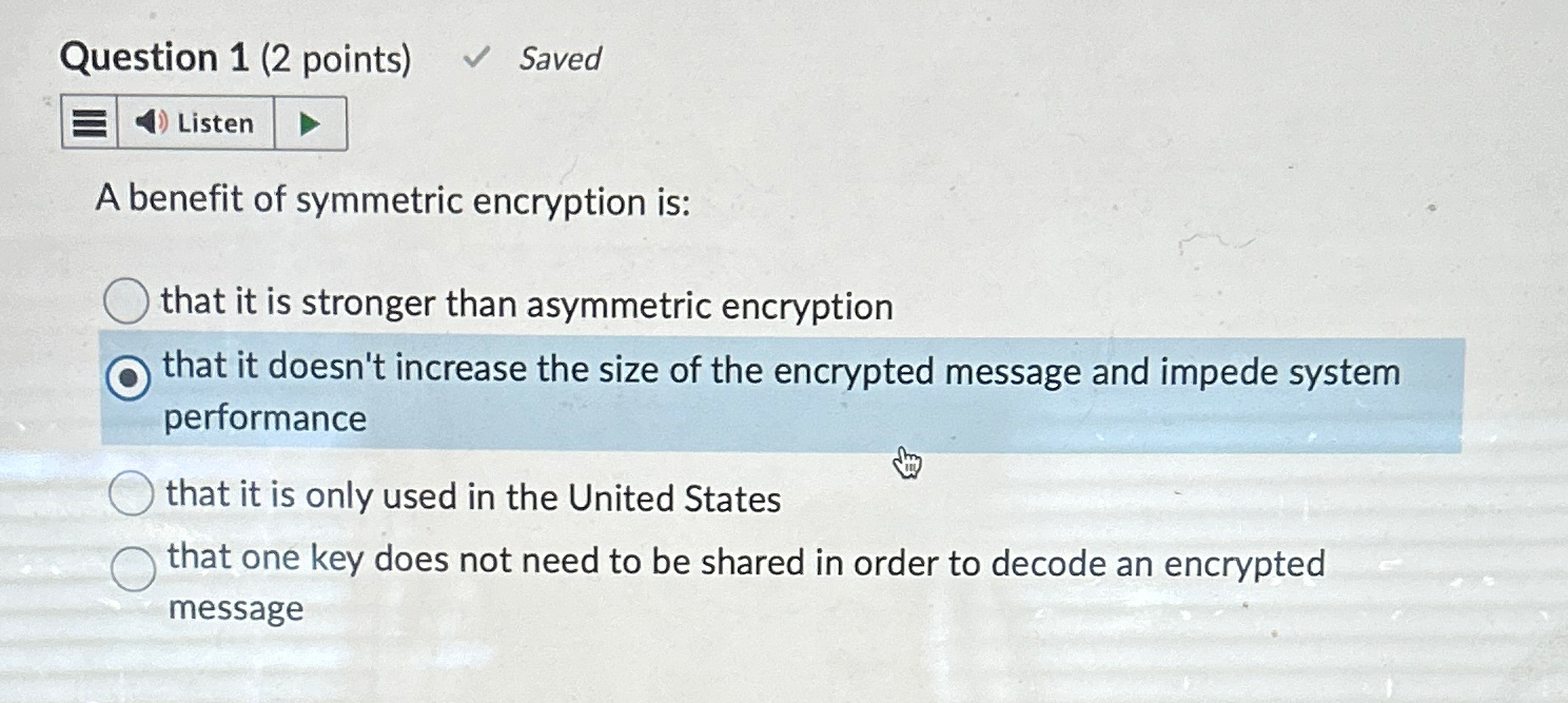 Solved Question 1 (2 ﻿points) ﻿SavedListenA benefit of | Chegg.com