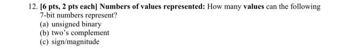 Solved 12. [6 pts, 2 pts each] Numbers of values | Chegg.com