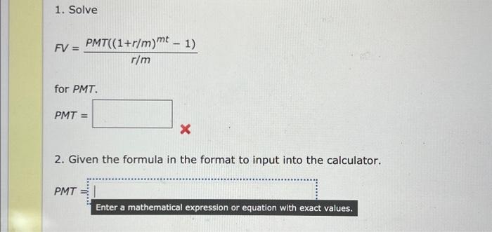 Solved 1. Solve FV=r/mPMT((1+r/m)mt−1) for PMT. PMT= 2. | Chegg.com